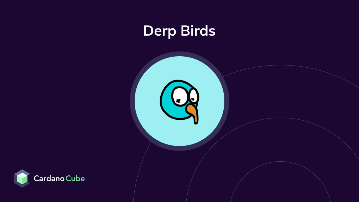 Derp Birds (NFT) on the Cardano Blockchain | Prices, Charts, Teams & Ratings - CardanoCube.com